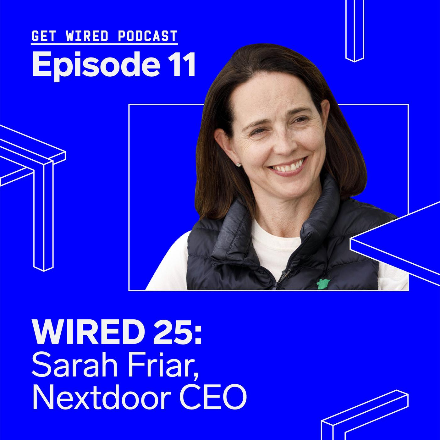 WIRED 25: Sarah Friar, Nextdoor CEO - WIRED Politics Lab (podcast ...