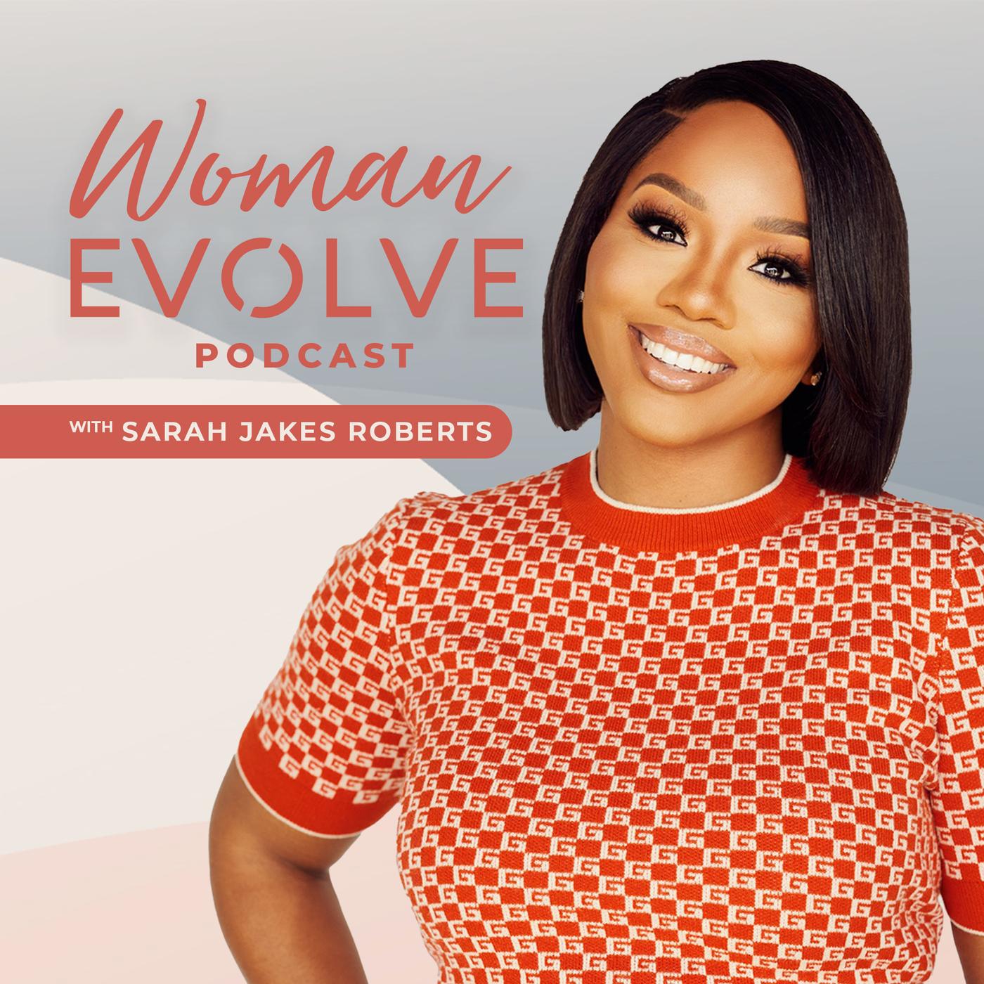Love Life w/ Matthew Hussey - Woman Evolve with Sarah Jakes Roberts ...