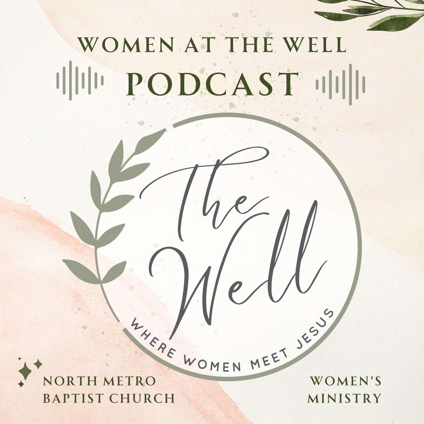 Ep 8 | Fully Surrendered, Fully Loved - Women at the Well Podcast ...