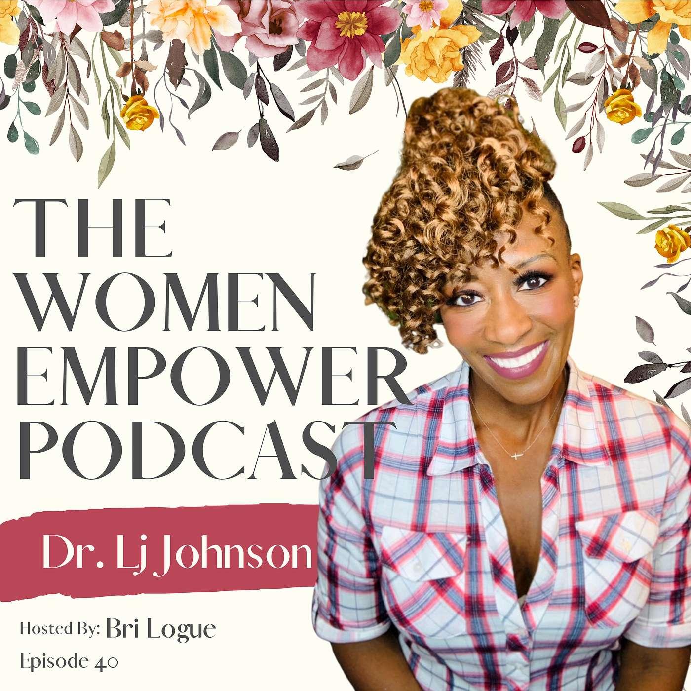 Talking Health & Hormones with Dr. Lj Johnson - Women Empower ...