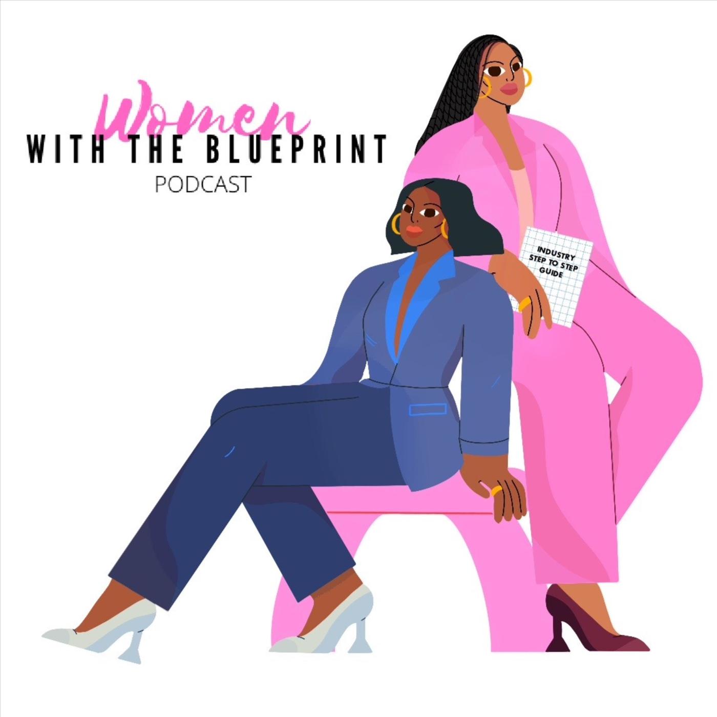 Women With The Blueprint (podcast) - Women With The Blueprint | Listen ...