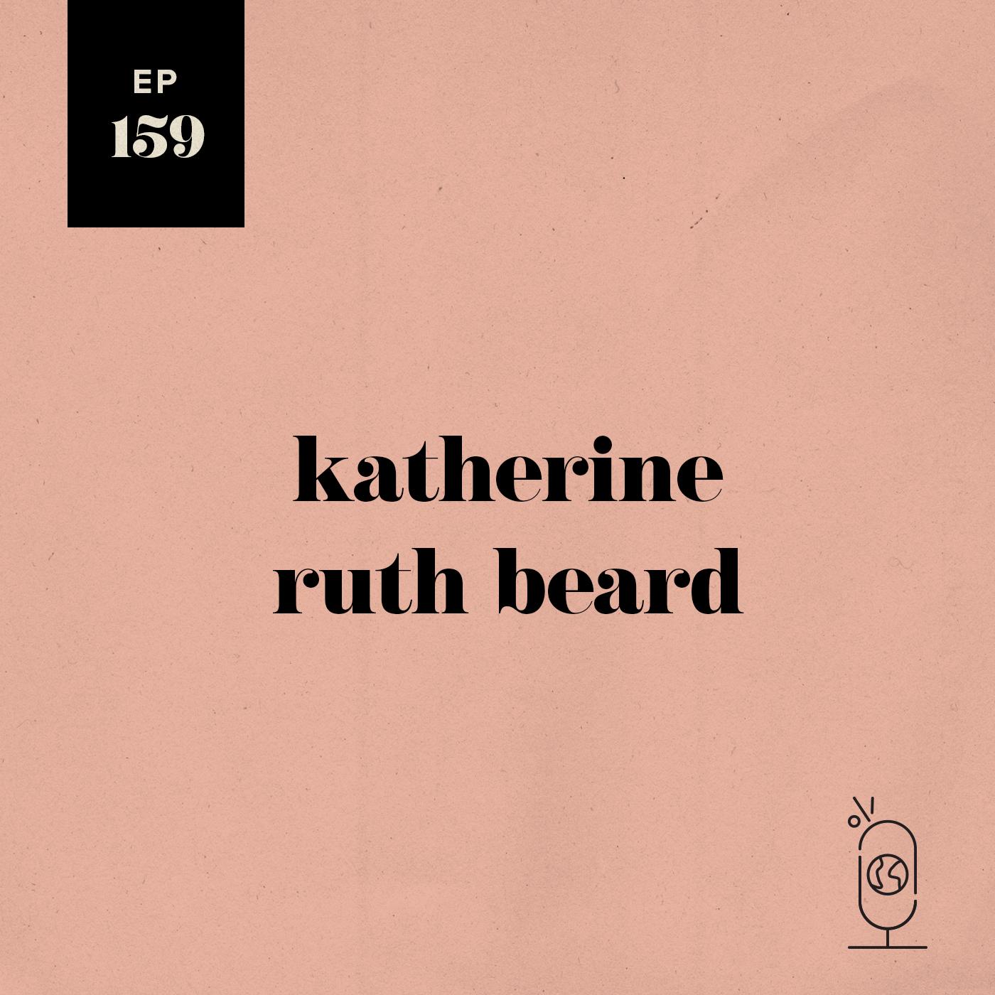 Katherine Ruth Beard - Women Worth Knowing (podcast) | Listen Notes