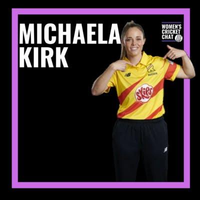 Women's Cricket Chat: Michaela Kirk - Women's Cricket Chat (podcast ...