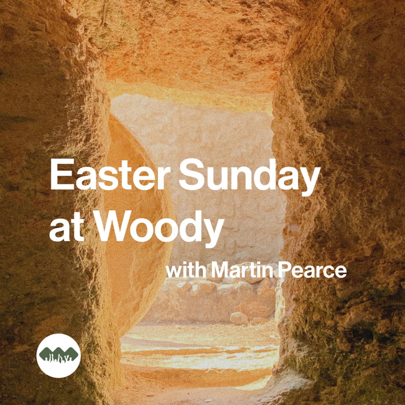 Easter Sunday at Woody - 2024 - Woody Online (podcast) | Listen Notes