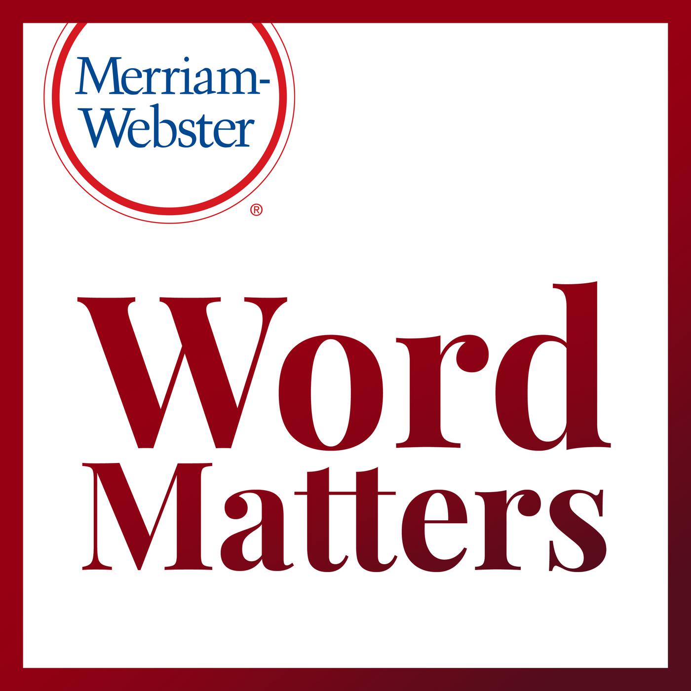 29. There Is No Such Thing as "The Dictionary" - Word Matters (podcast ...