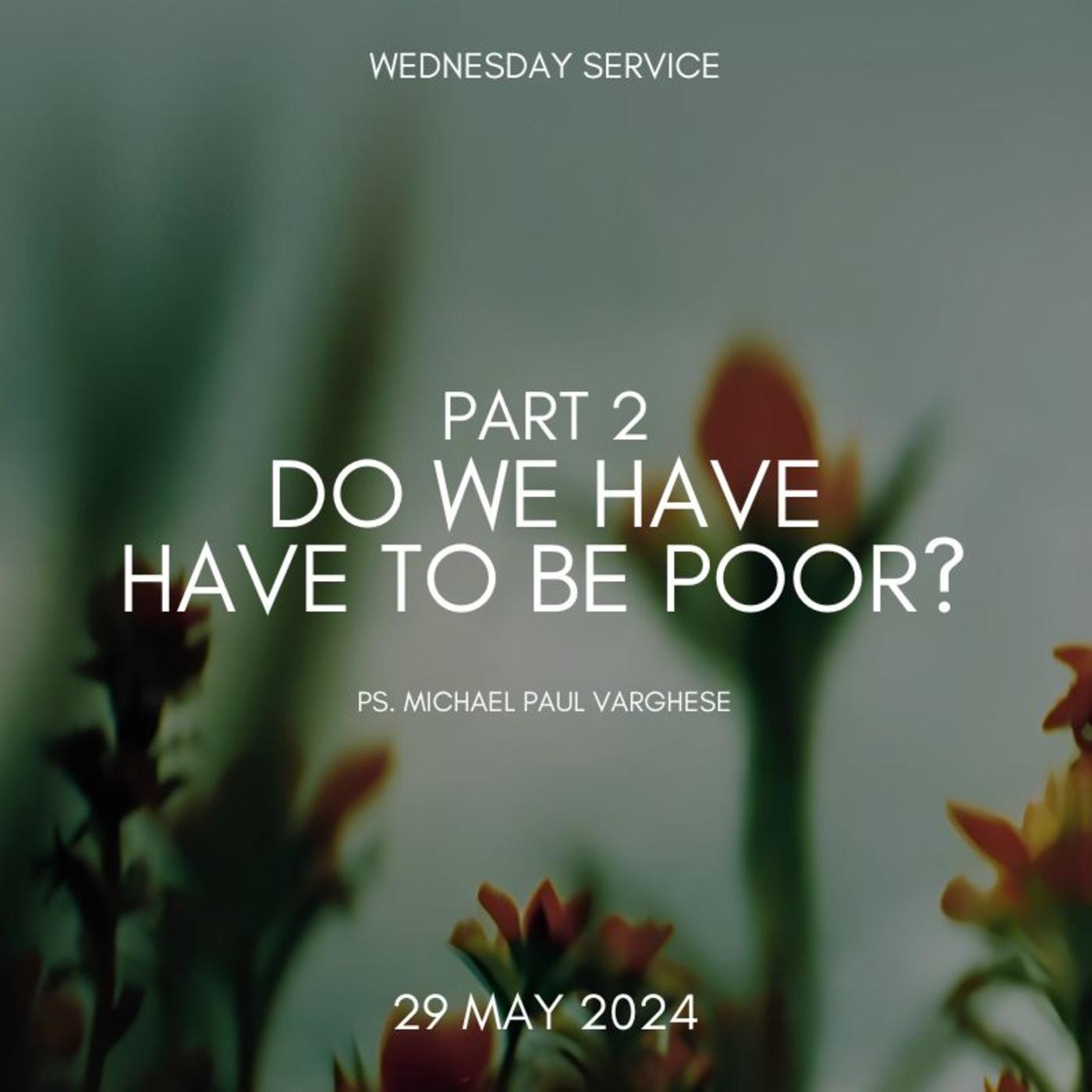 Do We Have To Be Poor_Part 2 I WBS_May 29 2024 - Word Of His Grace ...