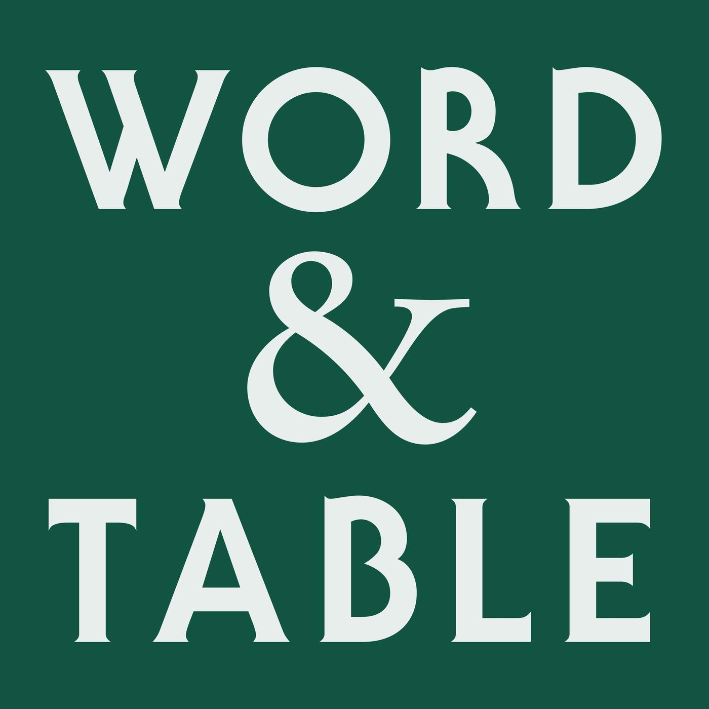 Word & Table (podcast) - Stephen Gauthier, Alex Wilgus | Listen Notes