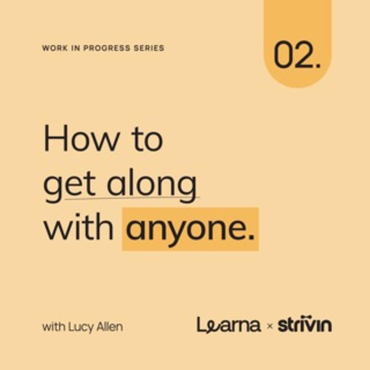 How to get along with anyone (tips to adapt, connect, and manage ...