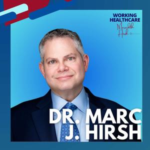 Ep. 84 - Dr. Marc Hirsh on 2025 Healthcare Turmoil and 2026 Priorities ...