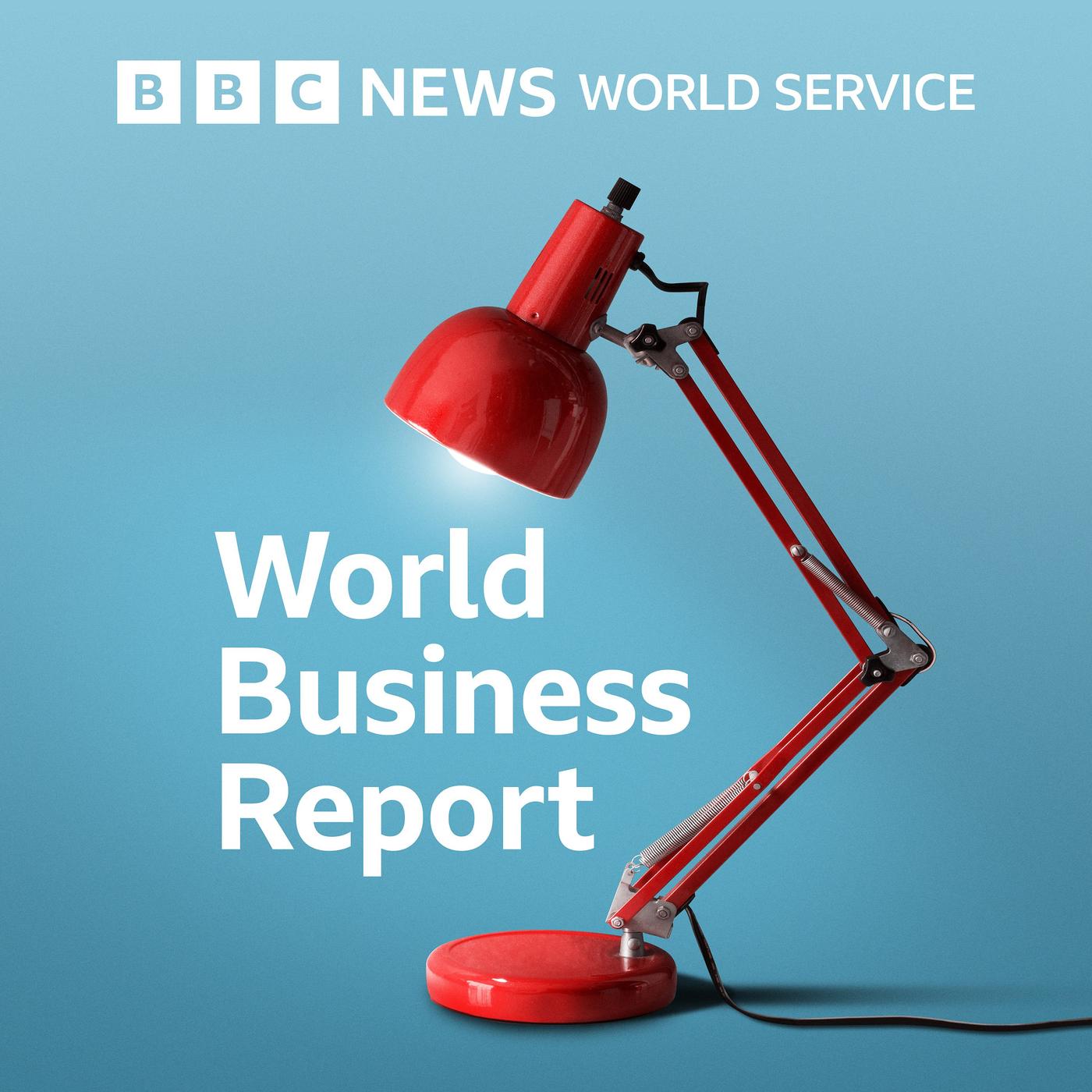 World Business Report (podcast) - BBC World Service | Listen Notes World Business Report (podcast) - BBC World Service | Listen Notes