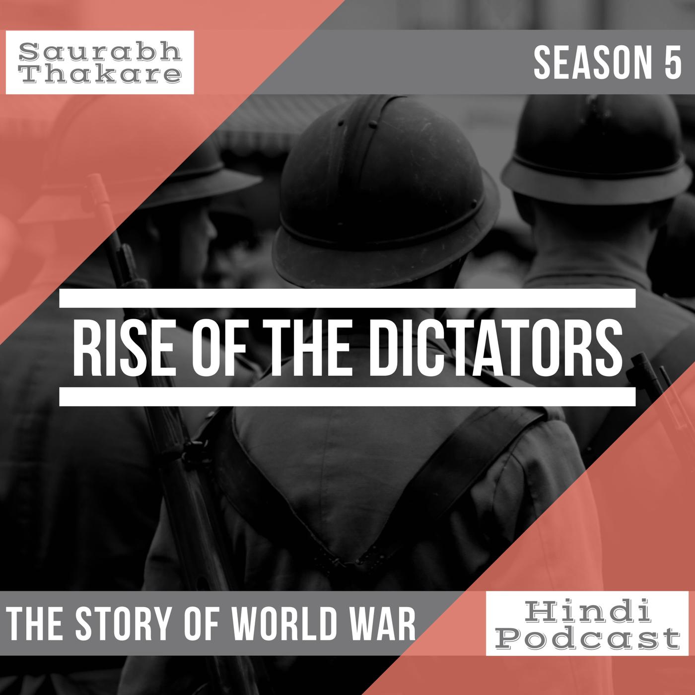 #38 RISE OF THE DICTATORS | Ep 17. Interwar Period - World War Podcast ...