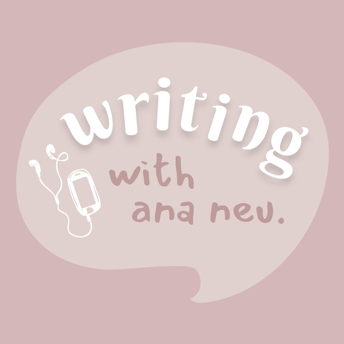Writing With Ana Neu (podcast) - ana neu | Listen Notes