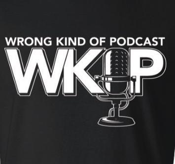 Wrong Kind Of Podcast WKOP - Wrong Kind of Podcast | Listen Notes