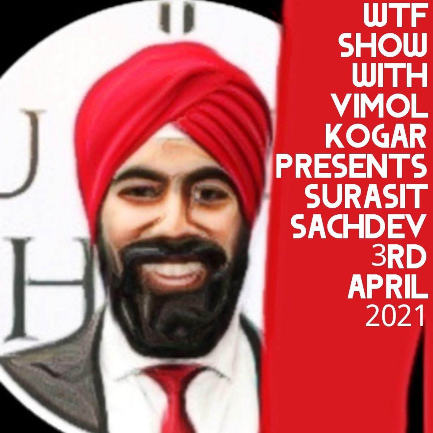 Wtf Show With Vimol Kogar Presents Rajesh Dewan S1 E26 24th April 2026 ...