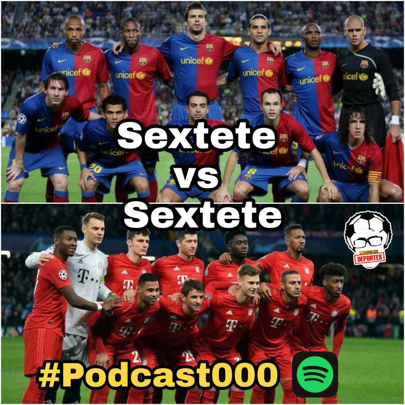 Sextete vs Sextete - Y Ahora los Deportes 000 - YALD PLAY (بودكاست ...