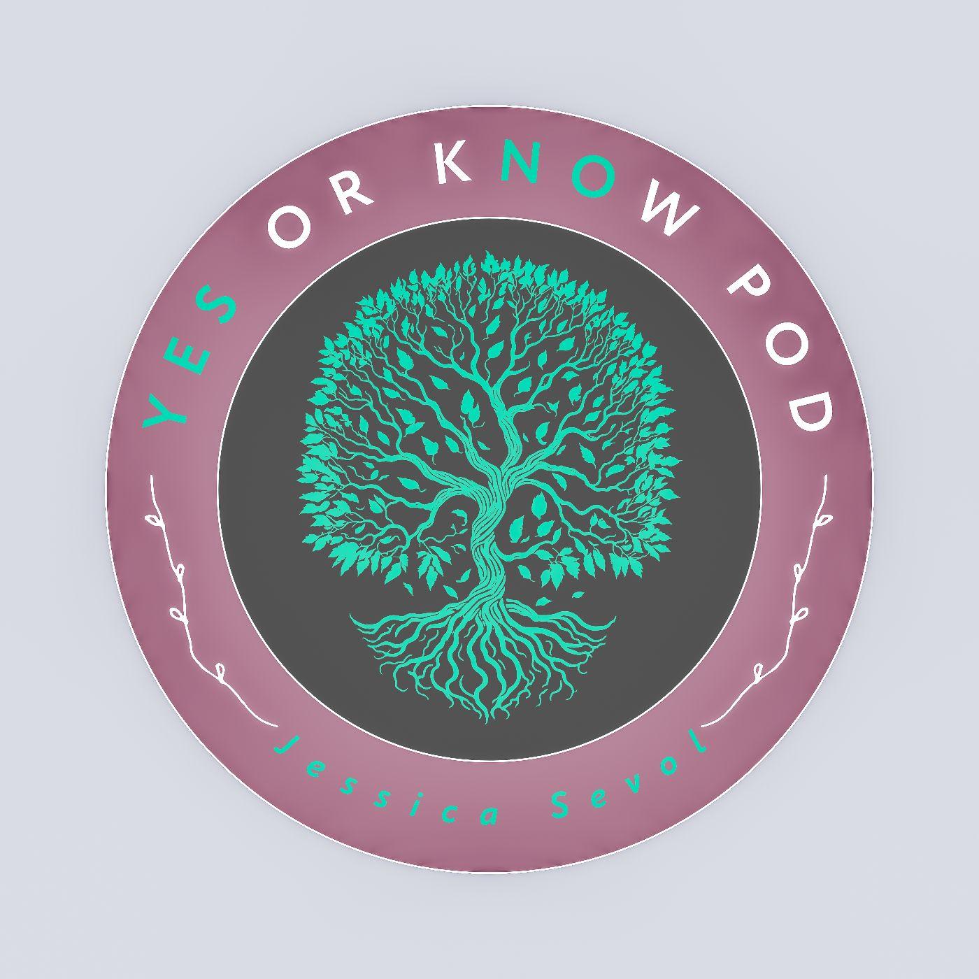 Yes or Know Podcast. Rooted in your own authority - Jessica Sevol ...