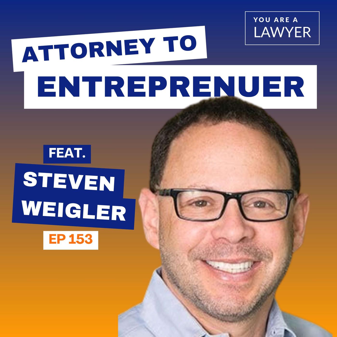 How to Build a Successful E-Commerce Law Practice feat. Steven Weigler ...