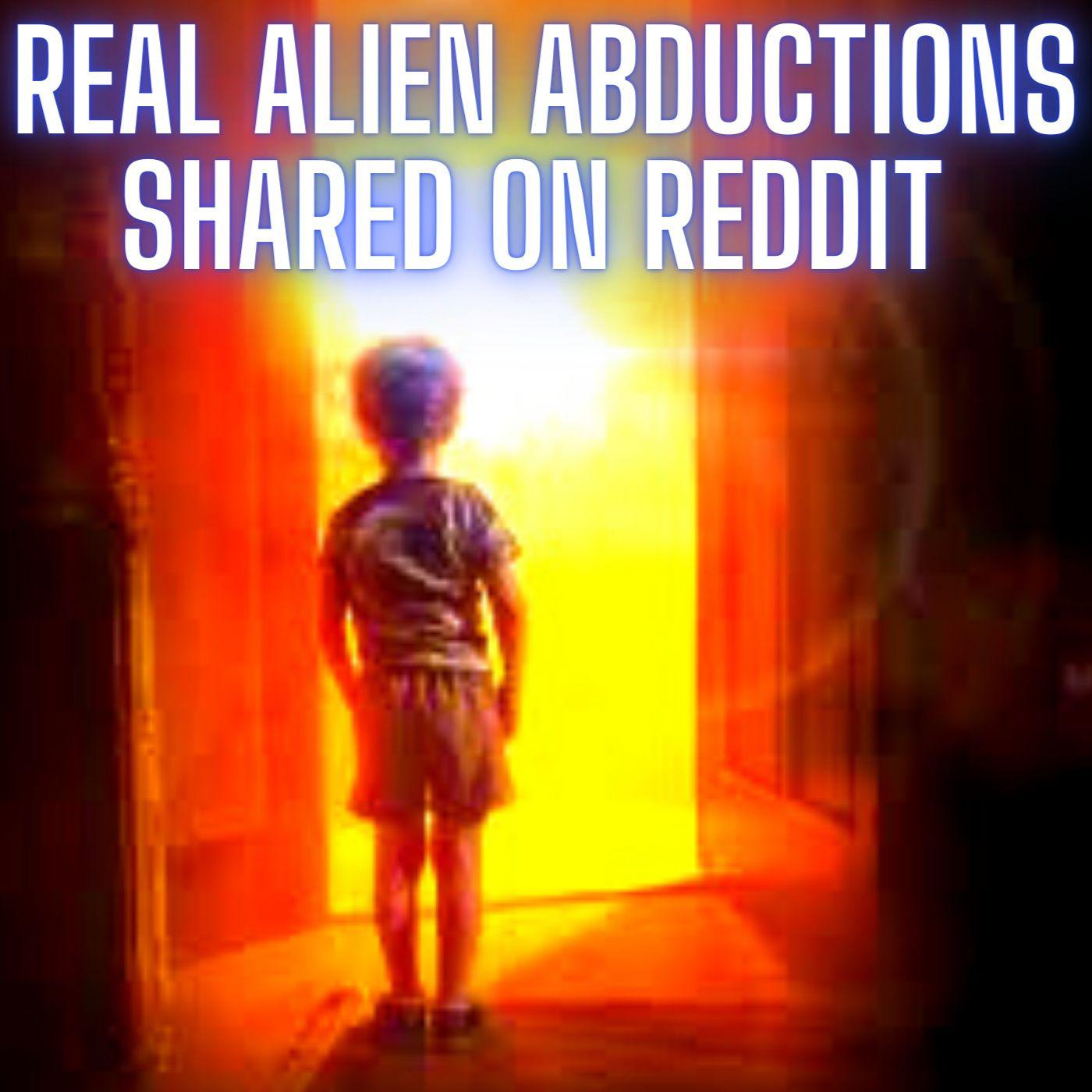 Real Alien Abductions Shared On Reddit 2022 True Ufo Bigfoot And