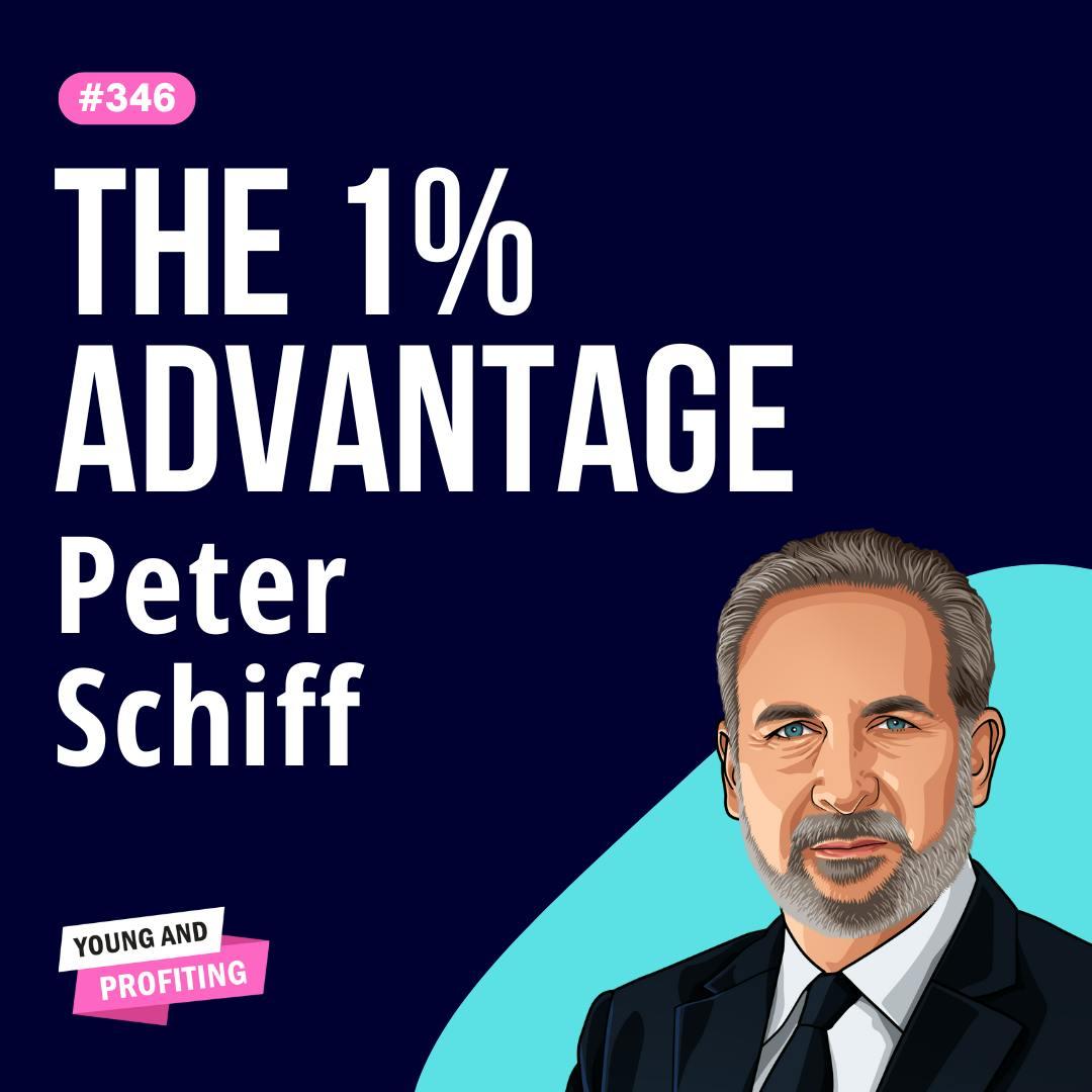 Peter Schiff: How Smart Entrepreneurs and Investors Preserve Wealth ...
