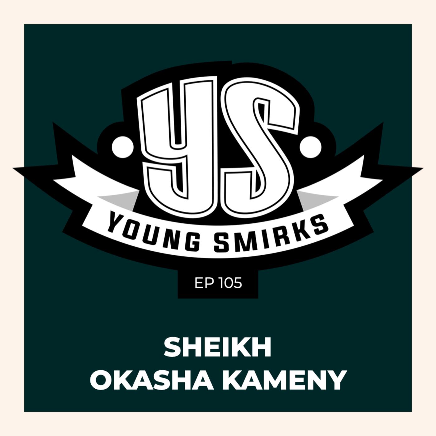 EP56 - Sheikh Abu Taubah (part 4) - Young Smirks (podcast) | Listen Notes