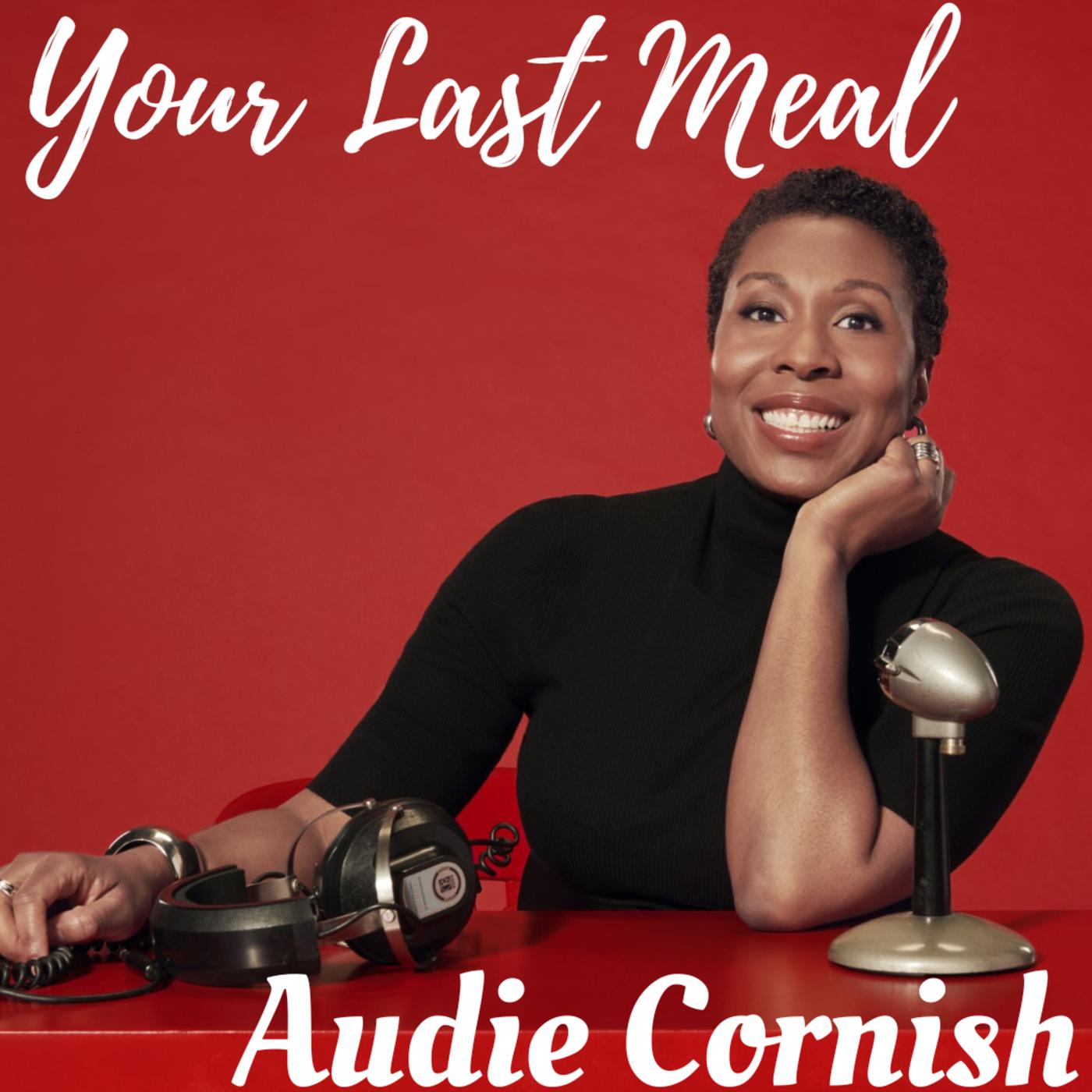 Audie Cornish: Anything her husband cooks - Your Last Meal with Rachel ...