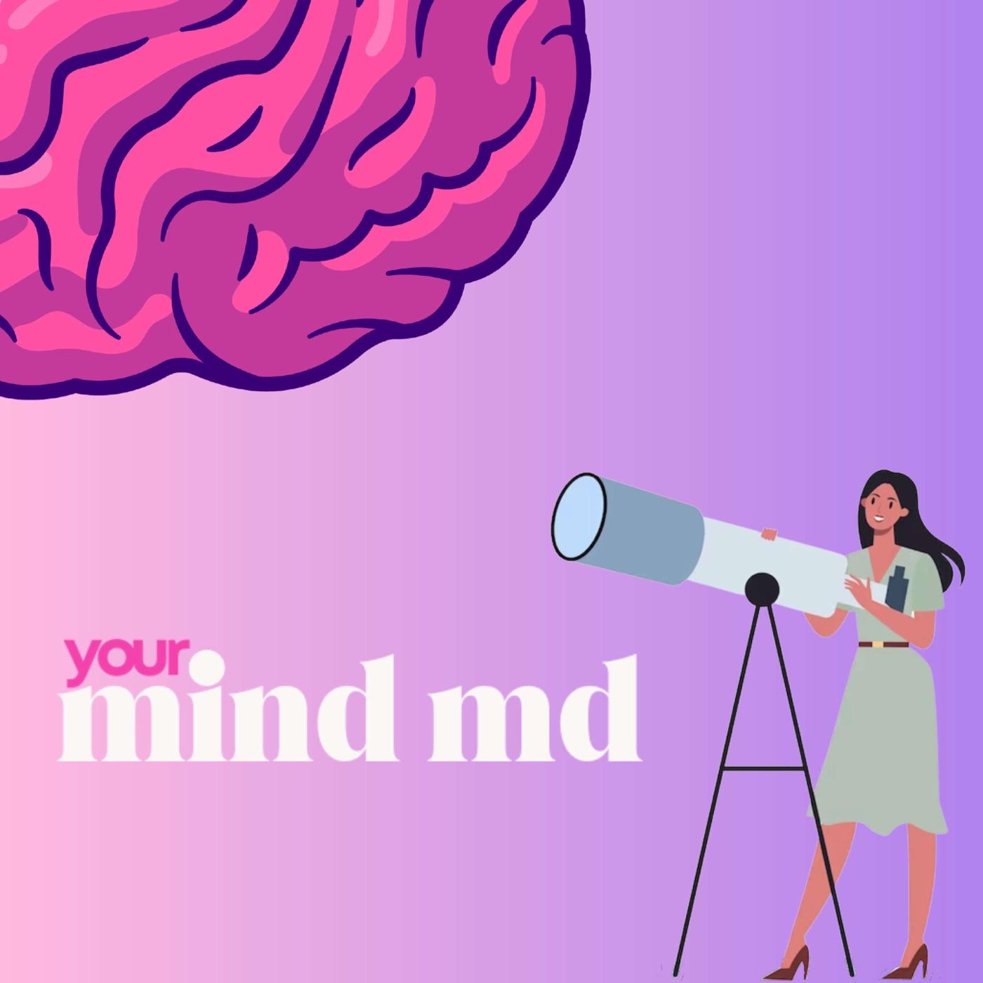 Ep 11: Anxiety Supplements, pt.2 - Your Mind MD (podcast) | Listen Notes