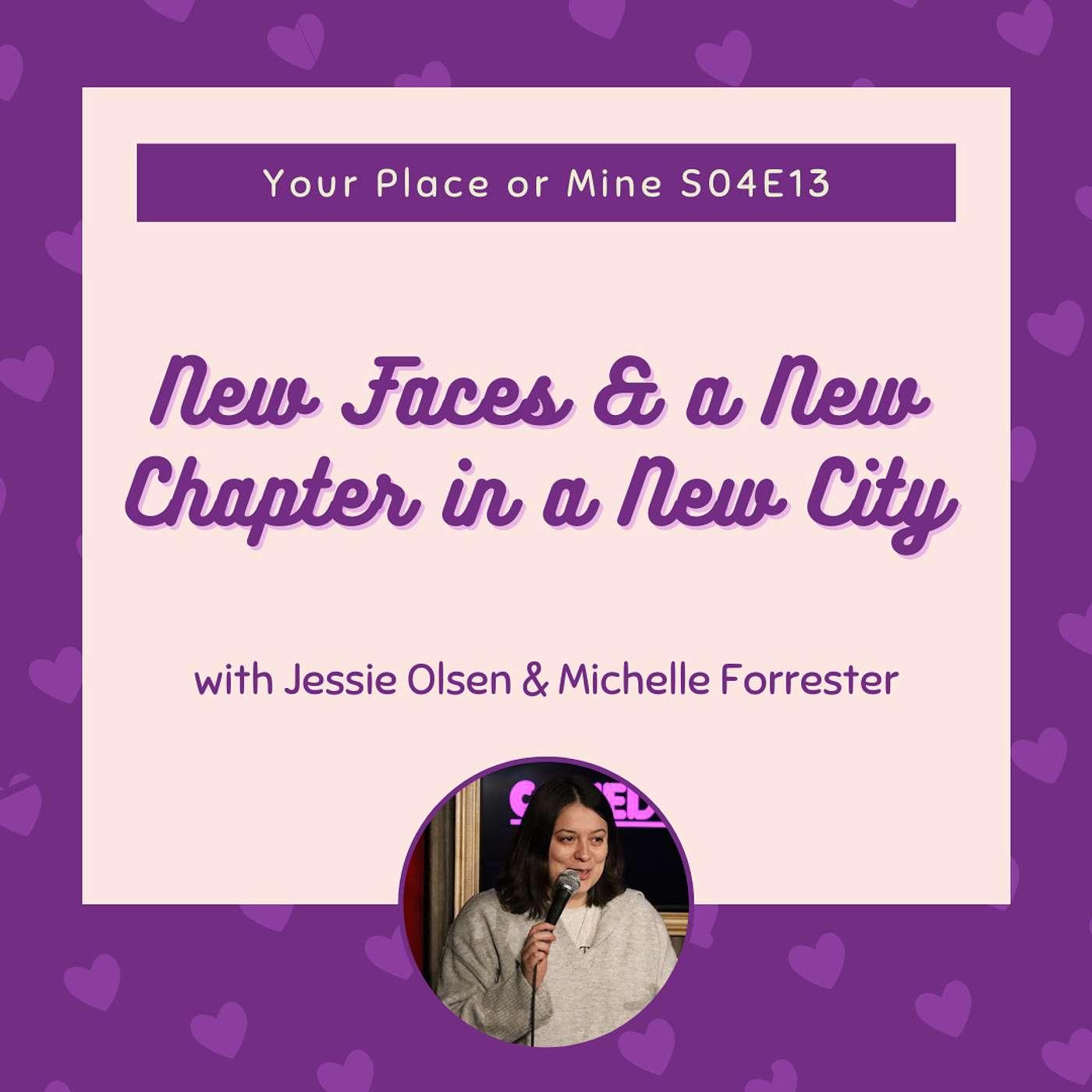 S04E13. New Faces & a New Chapter in a New City ft Michelle Forrester ...