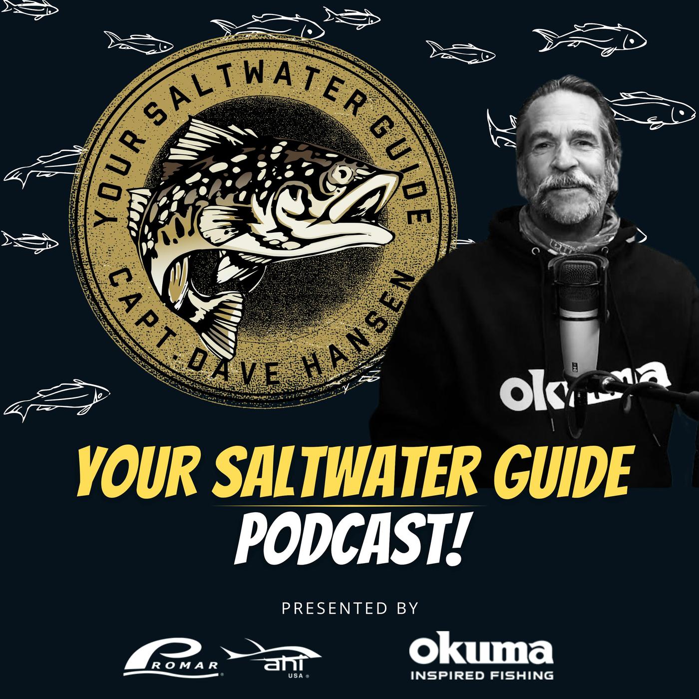 Your Saltwater Guide Fishing Podcast - Captain Dave Hansen | Listen Notes