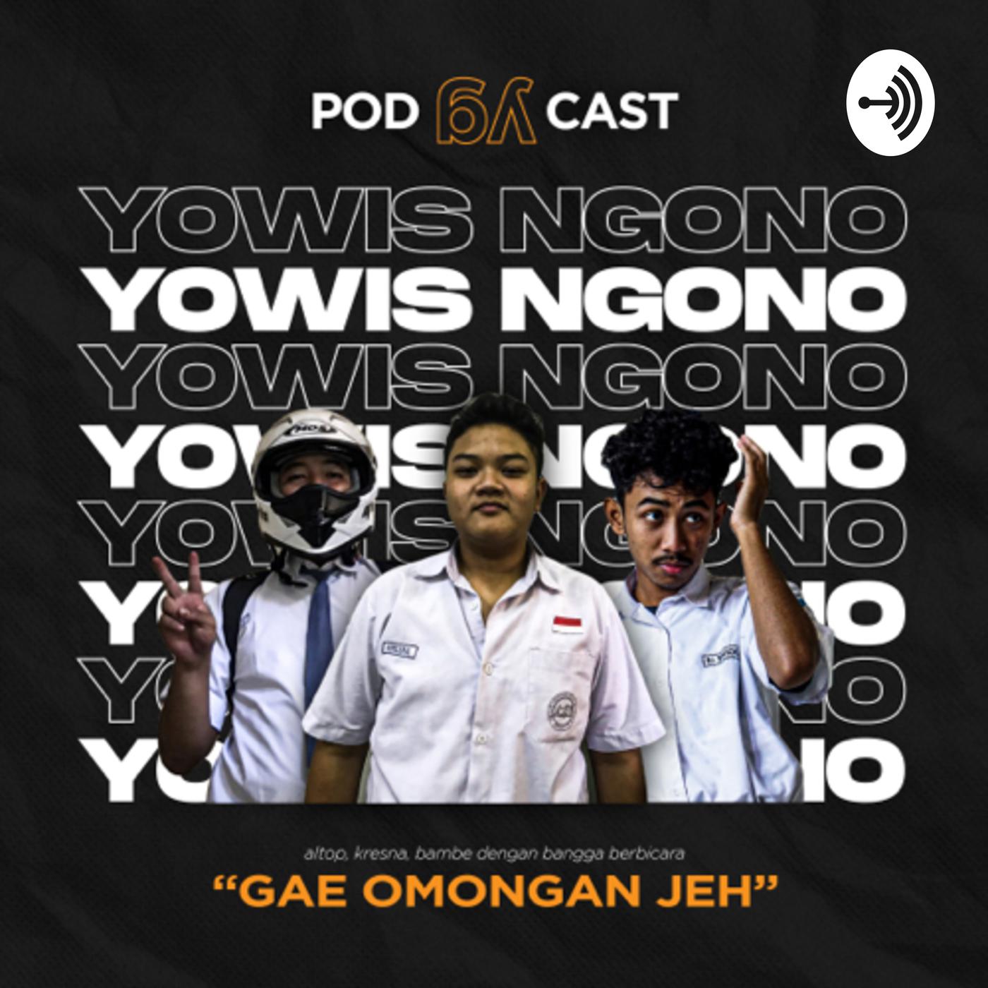 Yowis Ngono (podcast) - Mostclass 13 | Listen Notes
