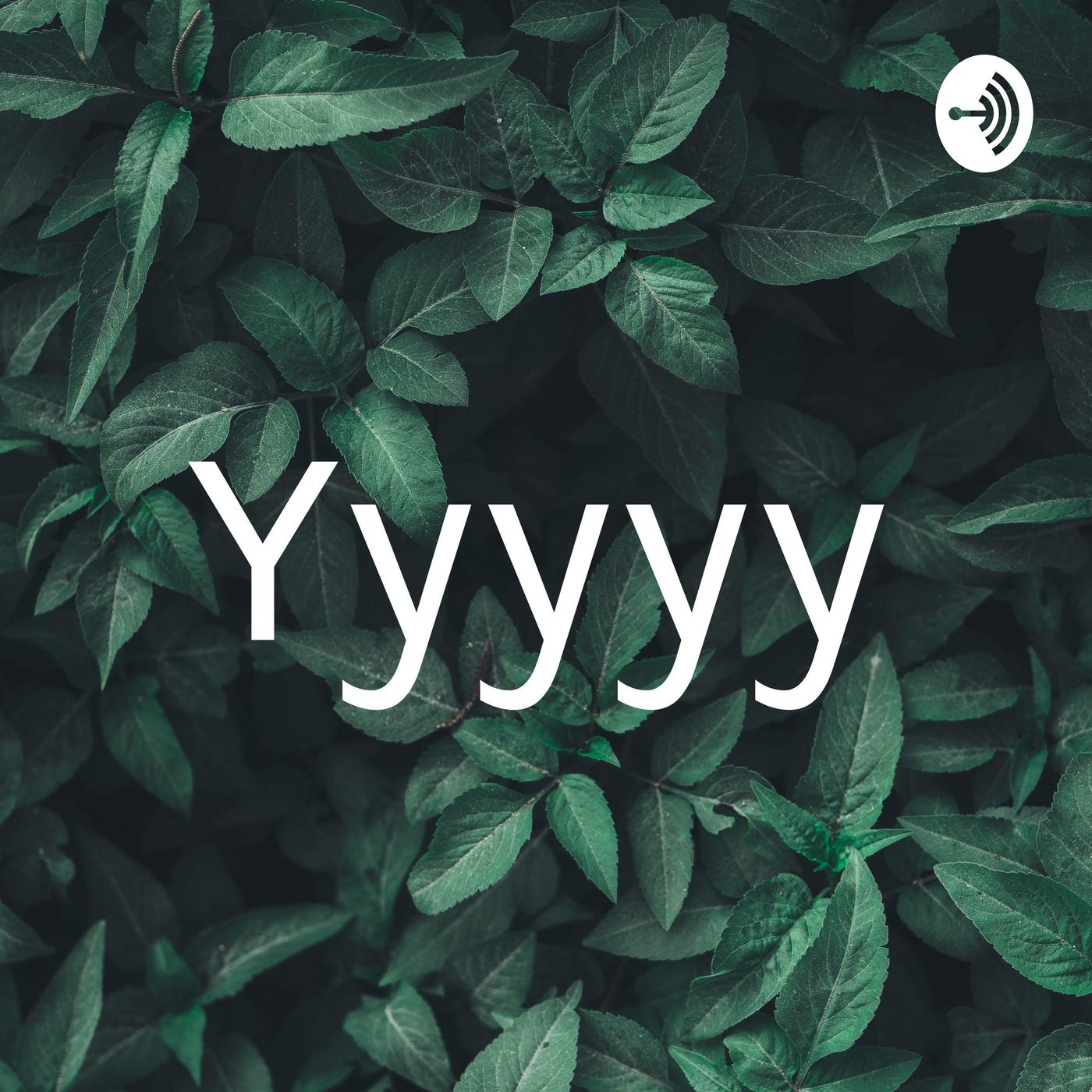 Yyyyy (podcast) - Yulinisara | Listen Notes