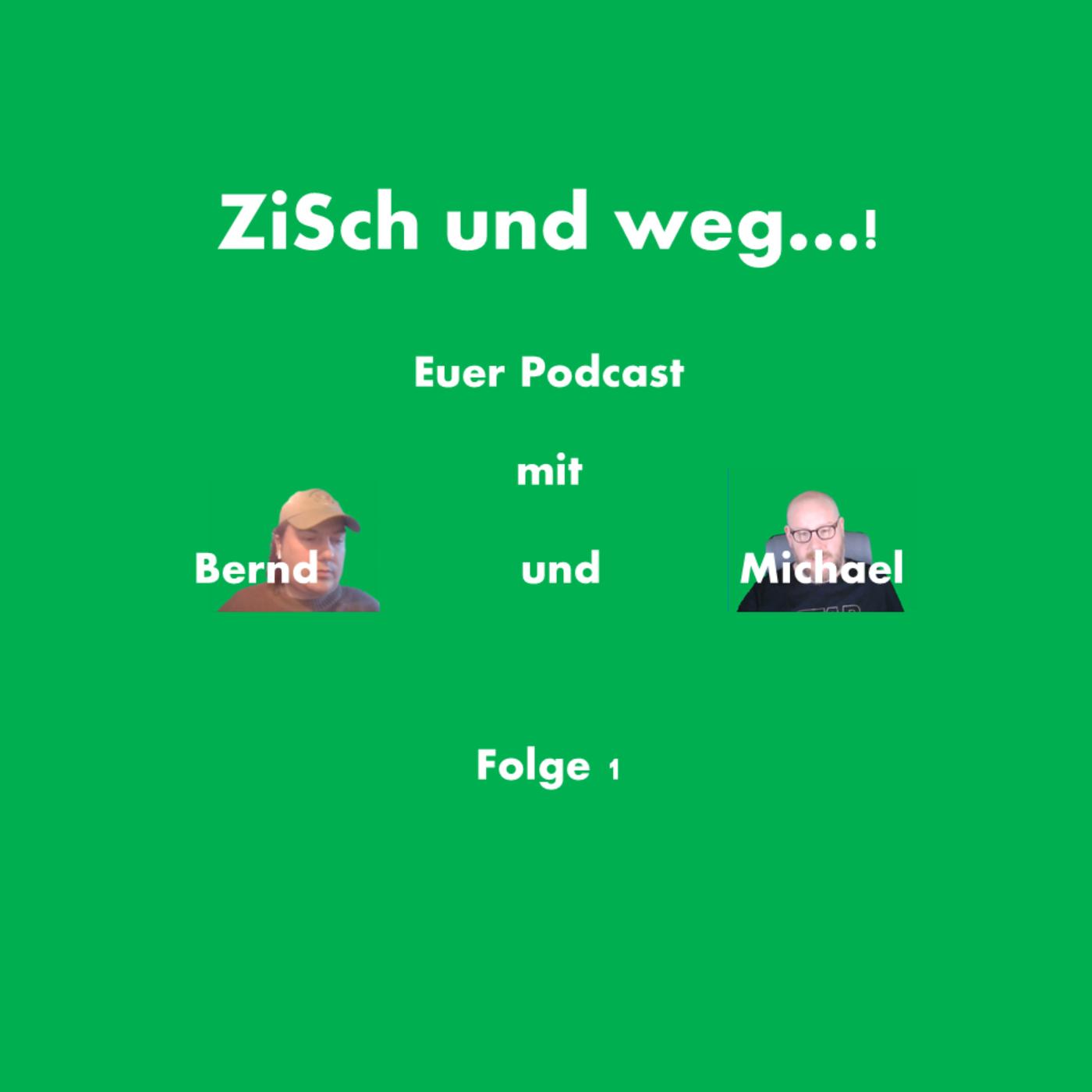 ZiSch und weg...! (播客) - Bernd Zimmermann und Michael Schwark | Listen ...