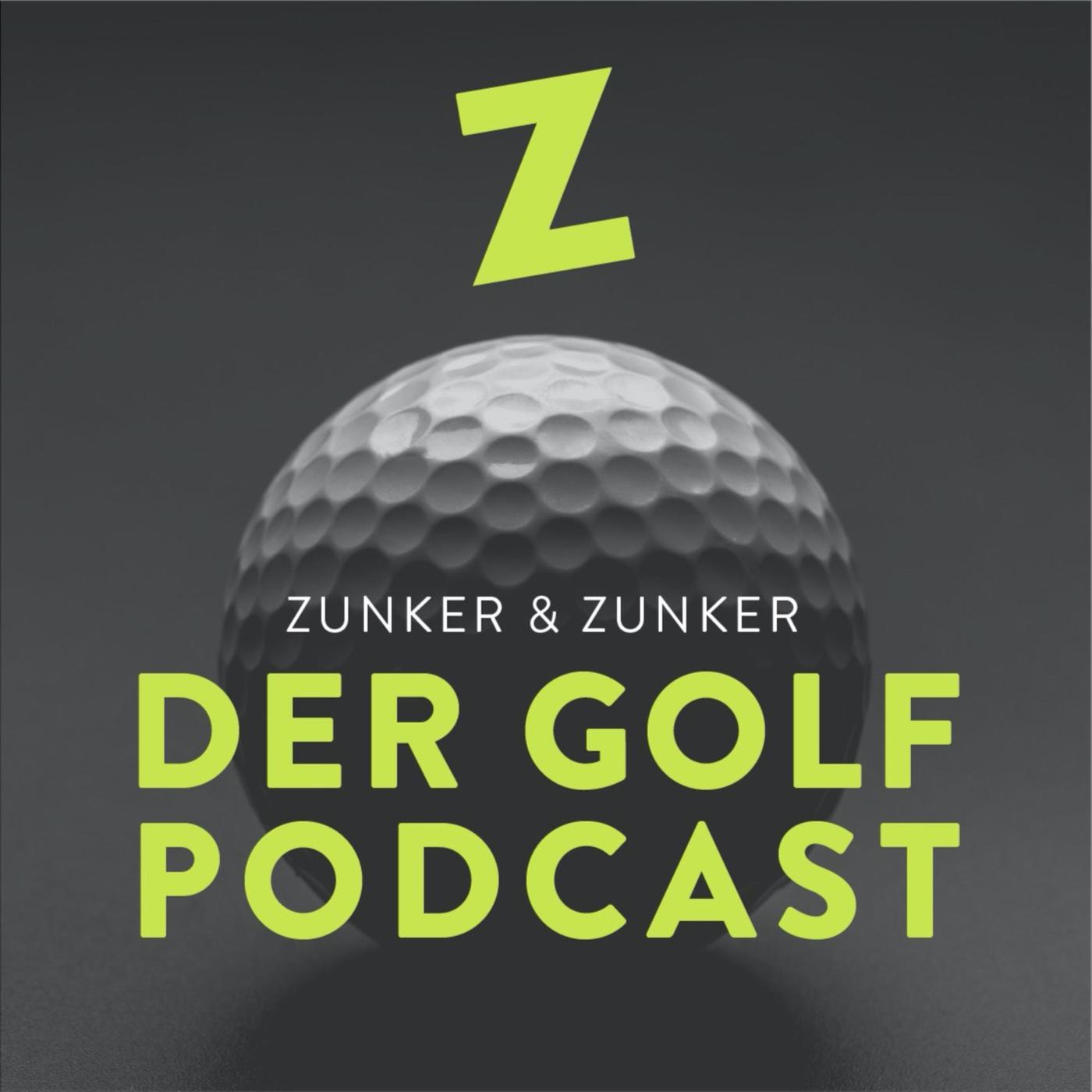 Folge 22: Die Golf Show - Zunker & Zunker - Der Golf Podcast | Listen Notes